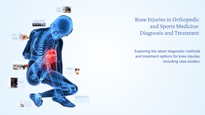 Knee Injuries in Orthopedic and Sports Medicine: Diagnosis and ...
