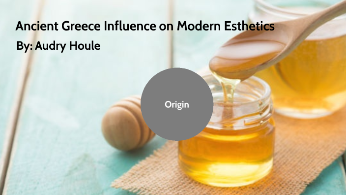Ancient Greece Influence On Modern Esthetics by Audry Houle on Prezi
