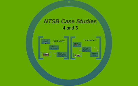 NTSB Case Studies by Henry Green on Prezi