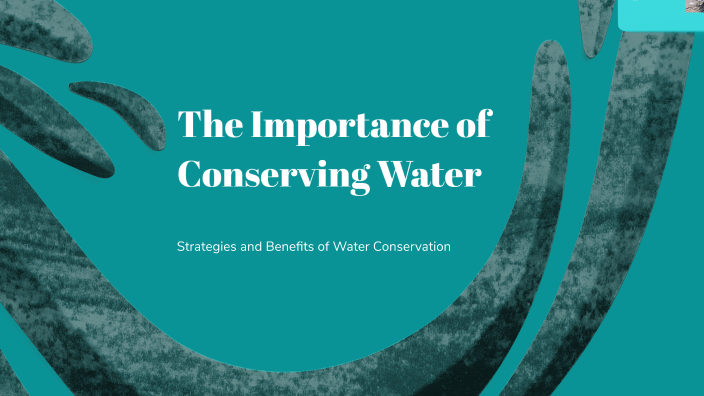 The Importance of Conserving Water by Asha Ji on Prezi