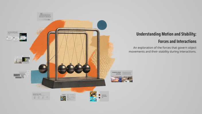 Understanding Motion and Stability: Forces and Interactions by Gracie ...