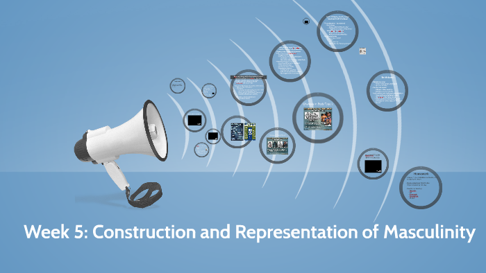Construction and Representation of Masculinity by Marisa Garcia on Prezi