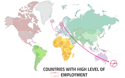 COUNTRIES WITH HIGH LEVEL OF EMPLOYMENT by L B on Prezi