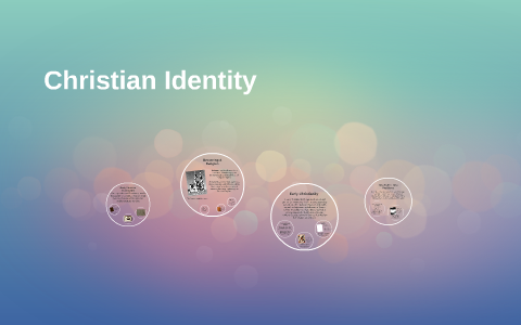 Christian Identity by on Prezi