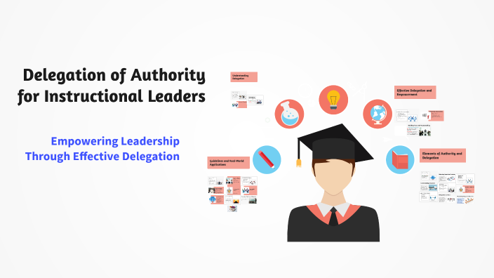 Delegation of Authority for Instructional Leaders by Dr. Stephen N ...