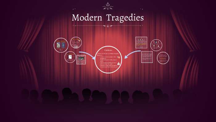 What is a Modern Tragedy? by emily garcia on Prezi