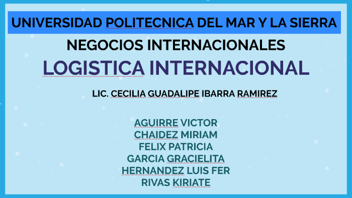 ZONAS Y PLATAFORMAS LOGISTICAS EN MÉXICO by kiriat rivas on Prezi