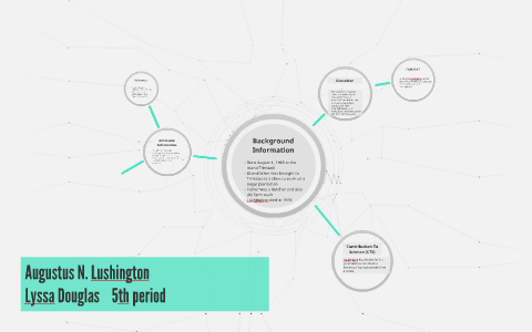 Augustus N. Lushington by Lyssa Douglas on Prezi