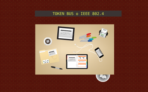 TOKEN BUS o IEEE 802.4 by Carmen Sinaca on Prezi