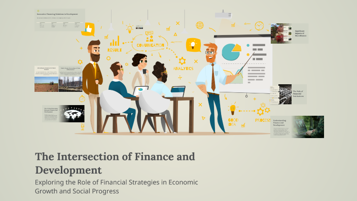 The Intersection of Finance and Development by JESWA DALI-ON on Prezi