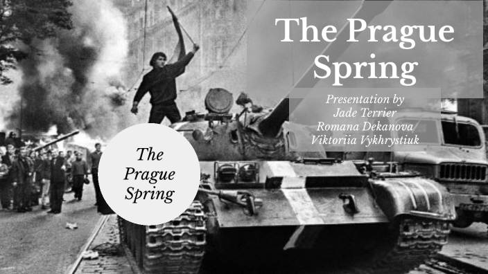 The Prague Spring by Вікторія Вихристюк on Prezi