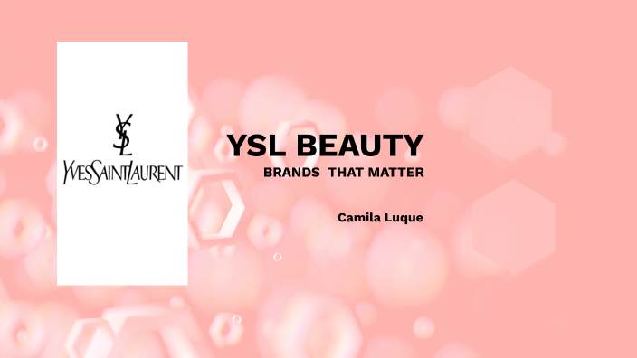 YSL BEAUTY by Camila Luque on Prezi