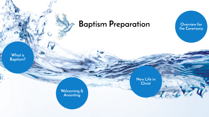 Baptism Prep Course by Terri Perruzza on Prezi