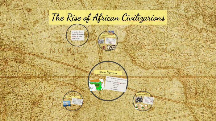 lesson 1 the Rise of African Civilizations by Andrea Carolina Cantú ...
