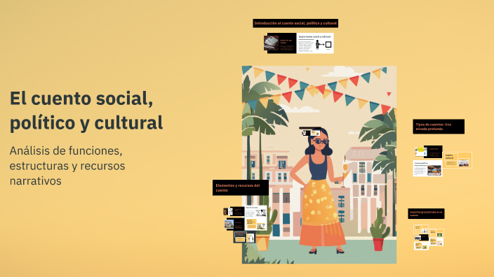 El cuento social, político y cultural by Eunice Doñé Sánchez on Prezi