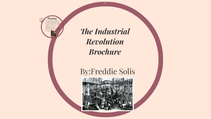The Industrial Revolution Brochure by Freddie Solis on Prezi