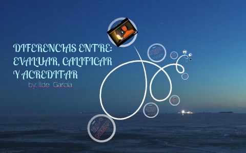 Diferencias entre evaluar, calificar y acreditar by MARTHA GUADALUPE ...