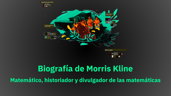 Biografía de Morris Kline by Angie Orozco on Prezi