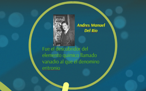 Andres Manuel Del Rio by Alina Betsabe Lopez on Prezi