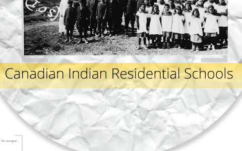 Canadian Indian Residential Schools by presli dufour on Prezi