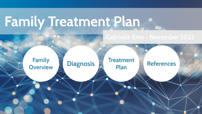 Family Treatment Plan by Gabrielle Entz on Prezi