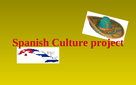Spanish culture project by Mark Couture on Prezi