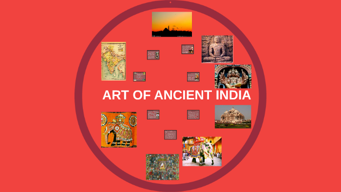 ART OF ANCIENT INDIA by Rachel Aiken on Prezi