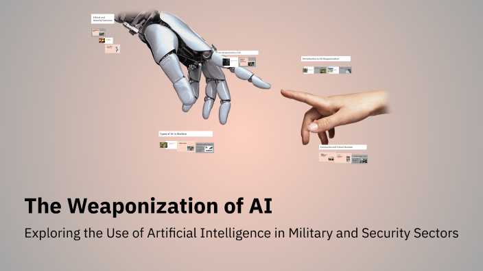 The Weaponization of AI by djx on Prezi