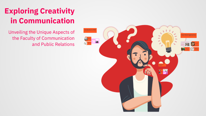 Exploring Creativity in Communication by diana huszti on Prezi