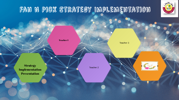 Fan N Pick Strategy Implementation by Asma Mejdy on Prezi