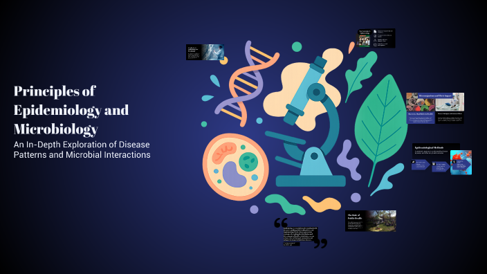 Principles of Epidemiology and Microbiology by Jam Xavier Pio on Prezi