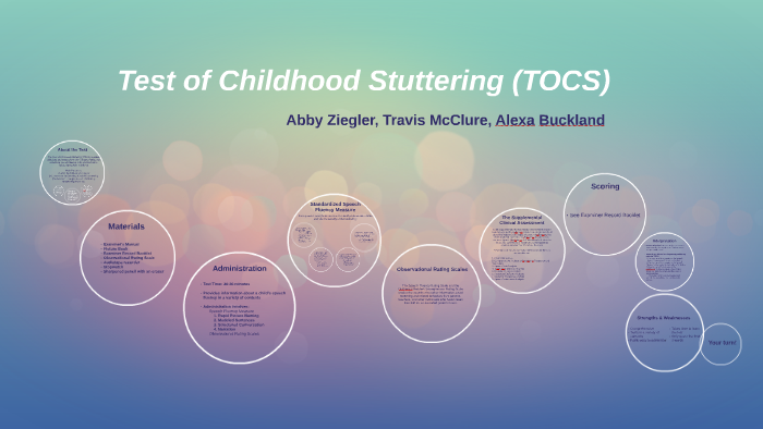 Test of Childhood Stuttering (TOCS) by Abby Ziegler on Prezi