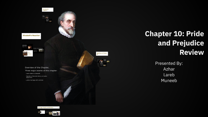 Chapter 10: Pride and Prejudice Review by Lareb Naz on Prezi
