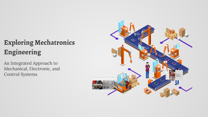 Exploring Mechatronics Engineering by Mohamed Gemy on Prezi