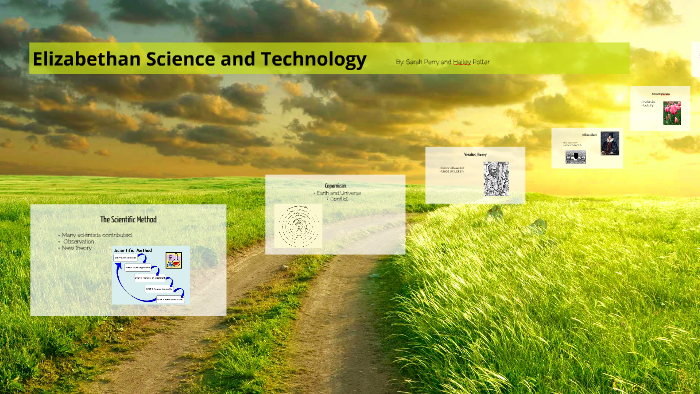 Elizabethan Science and Technology by Sarah Perry on Prezi