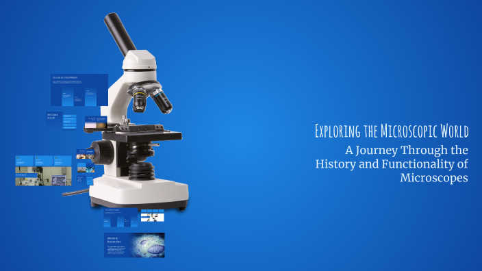 Exploring the Microscopic World by Mark Genald Jacalan on Prezi