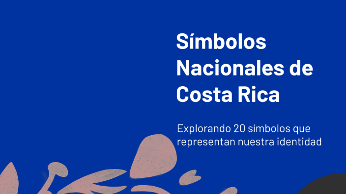 Símbolos Nacionales de Costa Rica by Escuela Sotero on Prezi