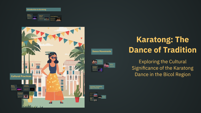 Karatong: The Dance of Tradition by Ayesha Tudla on Prezi