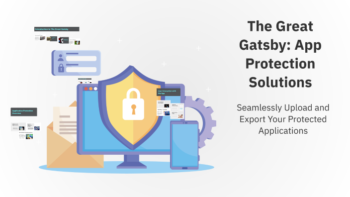 The Great Gatsby: App Protection Solutions by Eugeny Malchuk on Prezi
