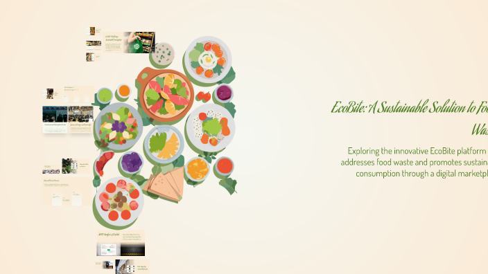 EcoBite: A Sustainable Solution to Food Waste by Sudeep Sharma on Prezi