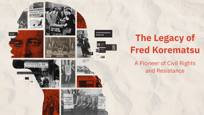 The Legacy of Fred Korematsu by Tucker Green on Prezi