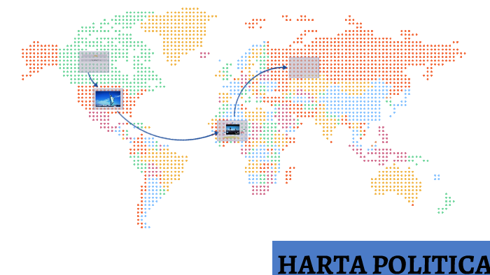 HARTA POLITICA A LUMII by Nicolae Dan on Prezi