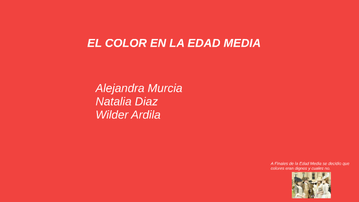 El Color en la Edad Media by Wilder Ardila on Prezi