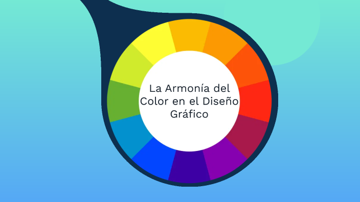 La Armonía del Color en el Diseño Gráfico by Yaren on Prezi