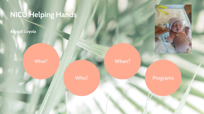 NICU Helping Hands by on Prezi
