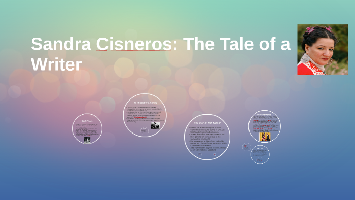 Sandra Cisneros: by Stacy Brinson on Prezi