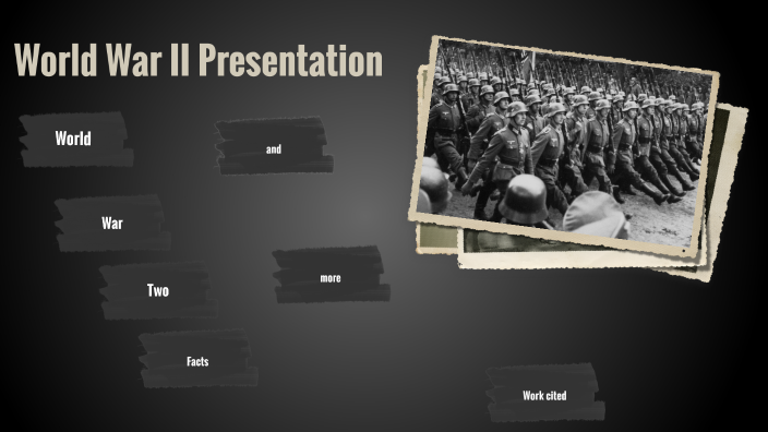 World War II Presentation by A'Jarion Smith on Prezi