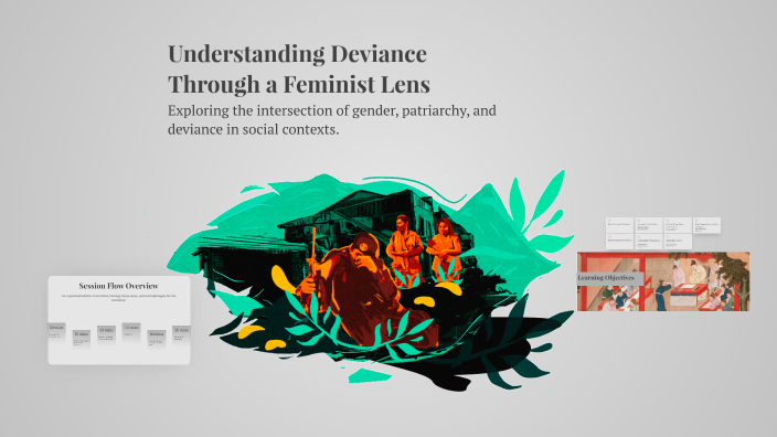 Understanding Deviance Through a Feminist Lens by mdsw ppdo2020 on Prezi