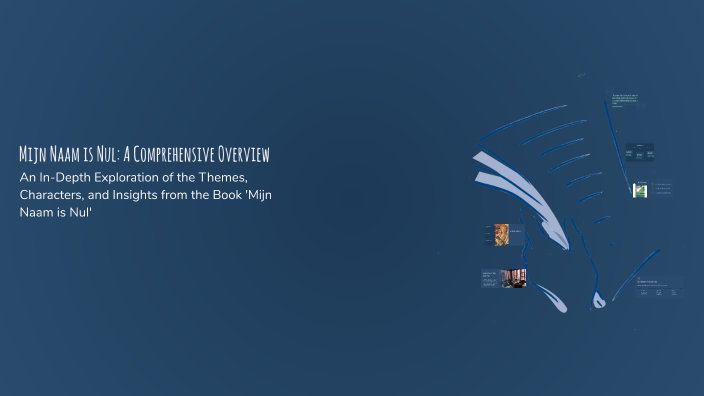 Mijn Naam is Nul: A Comprehensive Overview by Liam Radaj on Prezi