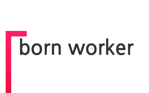 born worker by:gary soto by lexy cobb on Prezi